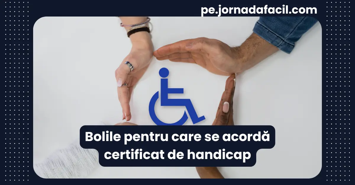 Bolile pentru certificat de handicap listă utilă